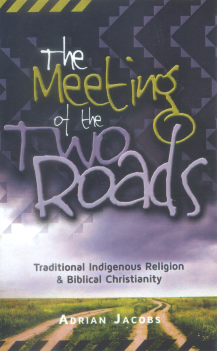 The Meeting of the Two Roads – tribaltrailsbooks.com