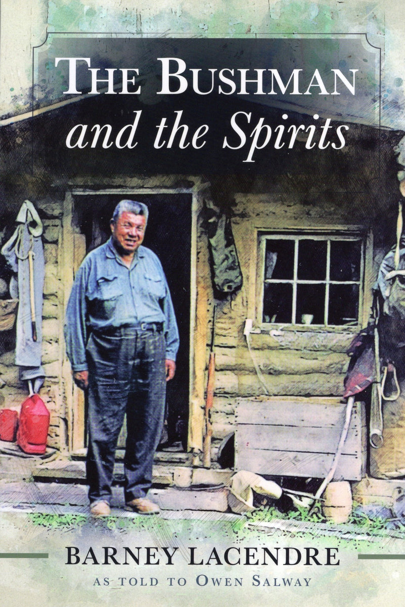 The Bushman and the Spirits - Barney Lacendre – tribaltrailsbooks.com